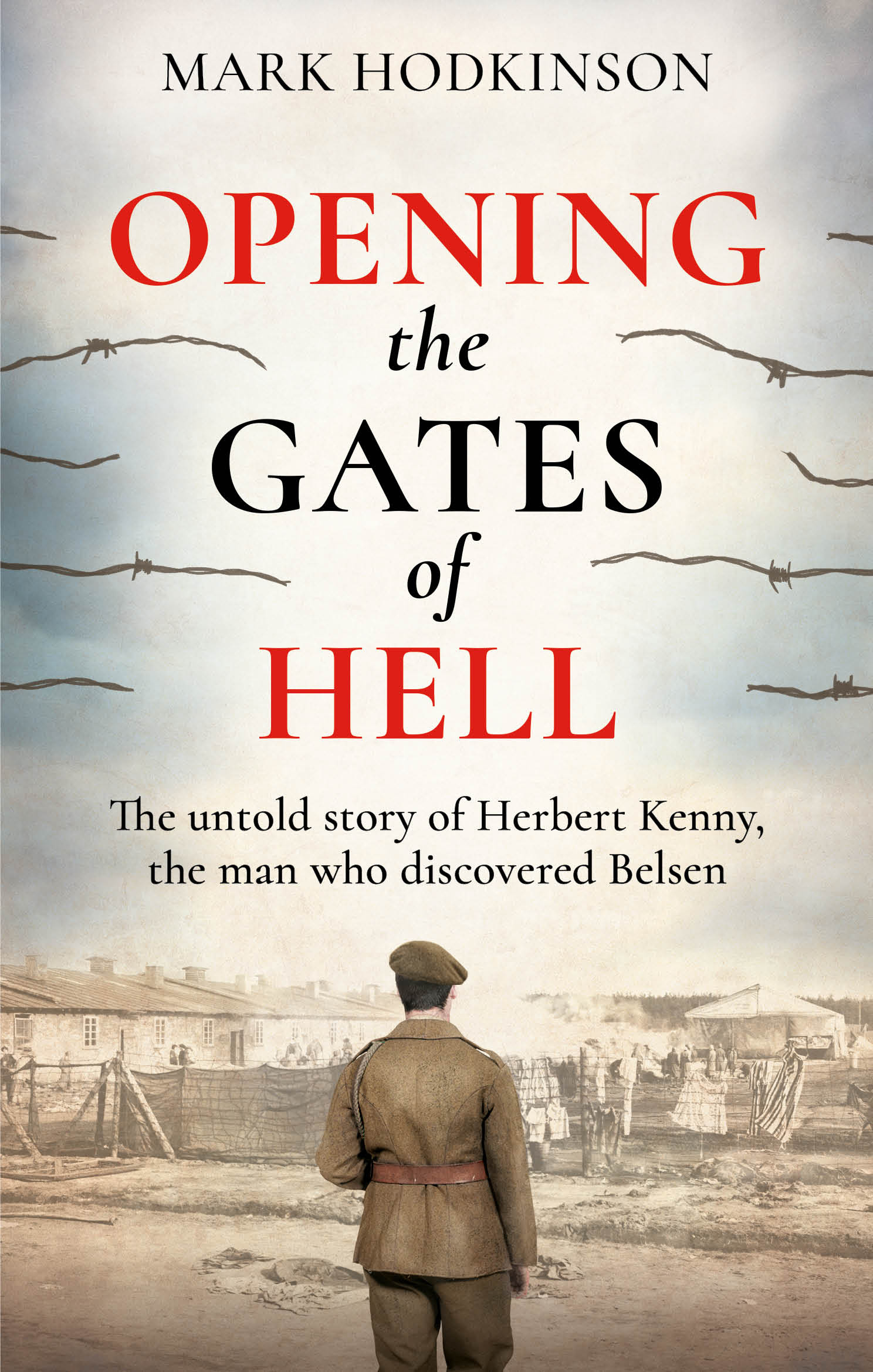 Opening The Gates of Hell – the story of the man who discovered Belsen ...